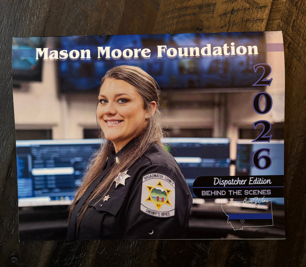 2026 Mason Moore Foundation Calendar “Dispatcher Edition”